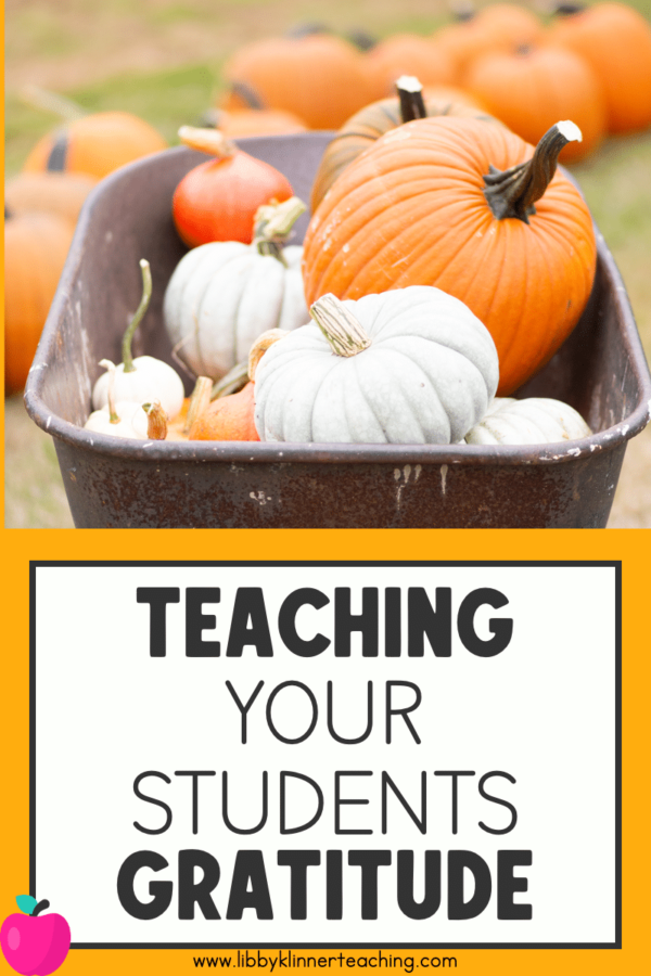 Teaching Gratitude in 3 Easy Ways - Libby Klinner Teaching